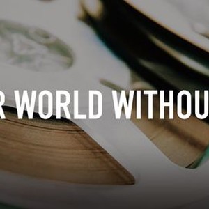 Your World Without Me - Rotten Tomatoes
