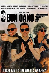 3 Gun Gang | Rotten Tomatoes
