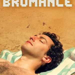 Bromance - Rotten Tomatoes