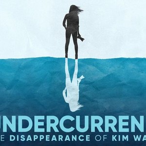 Undercurrent: The Disappearance of Kim Wall - Rotten Tomatoes