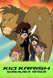 Kid Krrish: Shakalaka Africa | Rotten Tomatoes