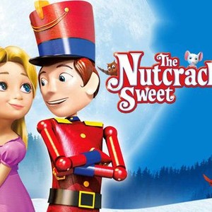 The Nutcracker Sweet - Rotten Tomatoes