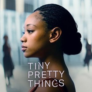 Tiny Pretty Things - Rotten Tomatoes