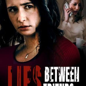 Lies Between Friends - Rotten Tomatoes