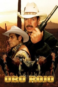 Oro Rojo (2005) | Rotten Tomatoes