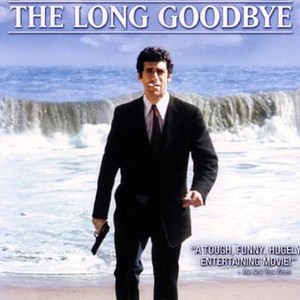 The Long Goodbye - Rotten Tomatoes