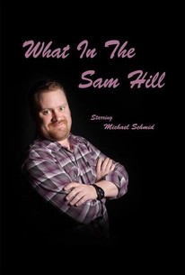 What in the Sam Hill | Rotten Tomatoes
