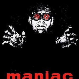 Maniac - Rotten Tomatoes