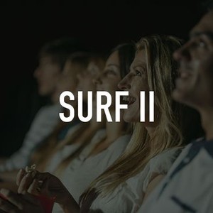 Surf II - Rotten Tomatoes