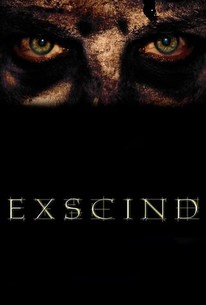Exscind | Rotten Tomatoes
