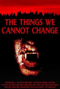 The Things We Cannot Change | Rotten Tomatoes