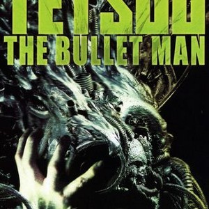 Tetsuo: The Bullet Man - Rotten Tomatoes