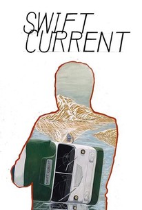 Swift Current | Rotten Tomatoes