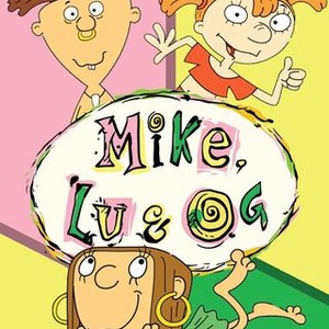 Mike, Lu & Og - Rotten Tomatoes