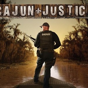 Cajun Justice: Season 1, Episode 15 - Rotten Tomatoes