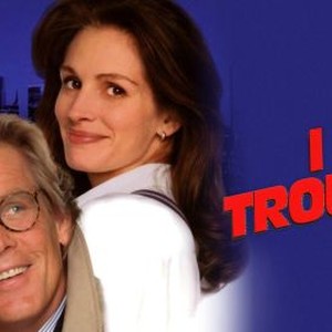 I Love Trouble - Rotten Tomatoes