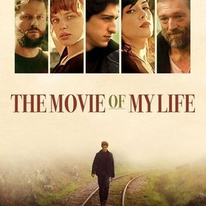 The Movie of My Life - Rotten Tomatoes