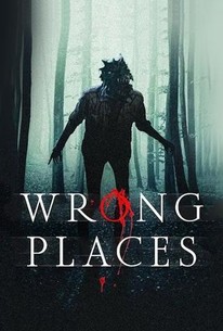 Wrong Places | Rotten Tomatoes