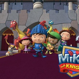 Mike the Knight - Rotten Tomatoes
