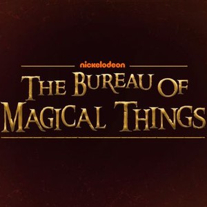 The Bureau of Magical Things - Rotten Tomatoes
