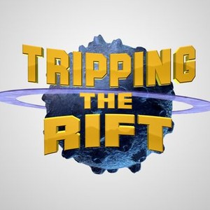 Tripping the Rift - Rotten Tomatoes
