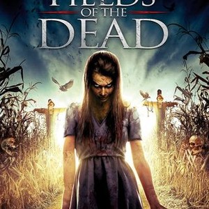 Fields of the Dead - Rotten Tomatoes