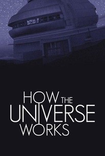 How the Universe Works - Rotten Tomatoes