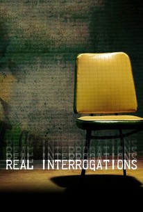 Real Interrogations | Rotten Tomatoes