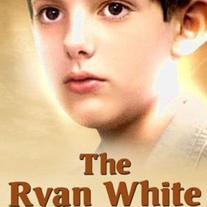 The Ryan White Story - Rotten Tomatoes
