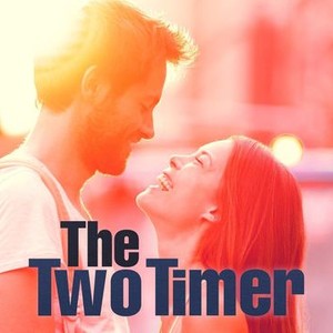 The Two Timer - Rotten Tomatoes