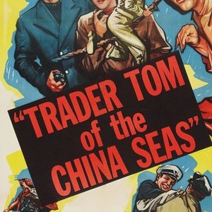 Trader Tom of the China Seas - Rotten Tomatoes