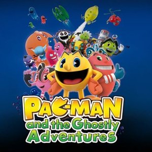 Pac-Man and the Ghostly Adventures - Rotten Tomatoes