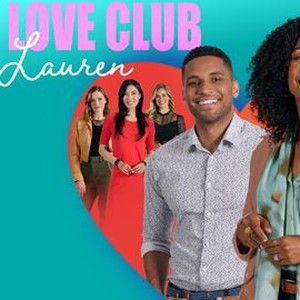 The Love Club: Lauren - Rotten Tomatoes