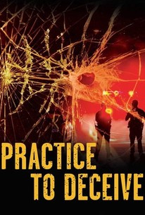 Practice to Deceive | Rotten Tomatoes