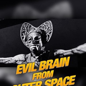 Evil Brain From Outer Space - Rotten Tomatoes
