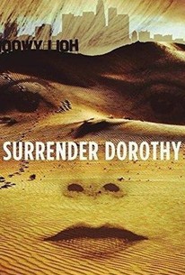 Surrender Dorothy | Rotten Tomatoes
