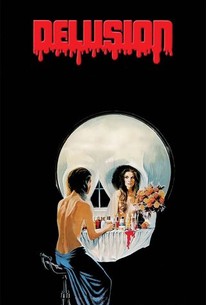 Delusion (1981) | Rotten Tomatoes
