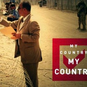 My Country, My Country - Rotten Tomatoes