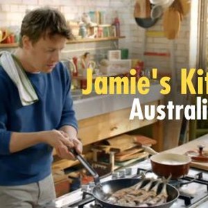 Jamie's Kitchen Australia - Rotten Tomatoes