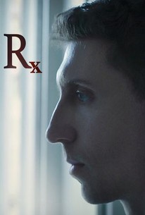 Rx (2016) | Rotten Tomatoes