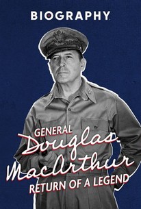 General Douglas MacArthur: Return of a Legend | Rotten Tomatoes