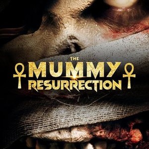 The Mummy: Resurrection - Rotten Tomatoes