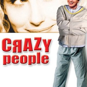 Crazy People - Rotten Tomatoes