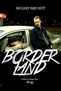 Borderland | Audience Reviews | Rotten Tomatoes