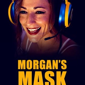 Morgan's Mask - Rotten Tomatoes