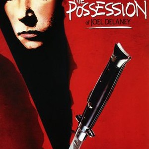 The Possession of Joel Delaney - Rotten Tomatoes