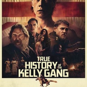 True History of the Kelly Gang - Rotten Tomatoes