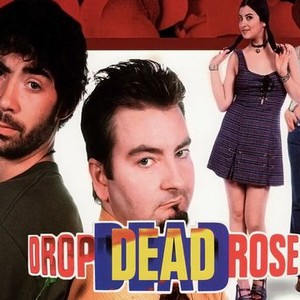 Drop Dead Roses - Rotten Tomatoes