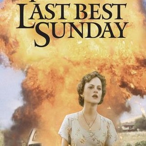 The Last Best Sunday - Rotten Tomatoes