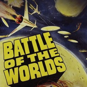 Battle of the Worlds - Rotten Tomatoes